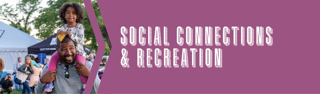 Social Connections & Recreation: Mental Health Month
